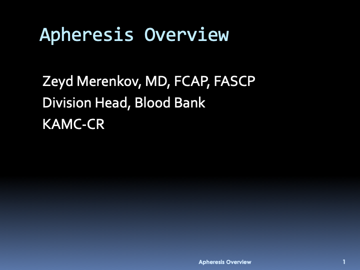 Medical Technologist Lecture: Apheresis Overview 1 – Dr. Zeyd Merenkov