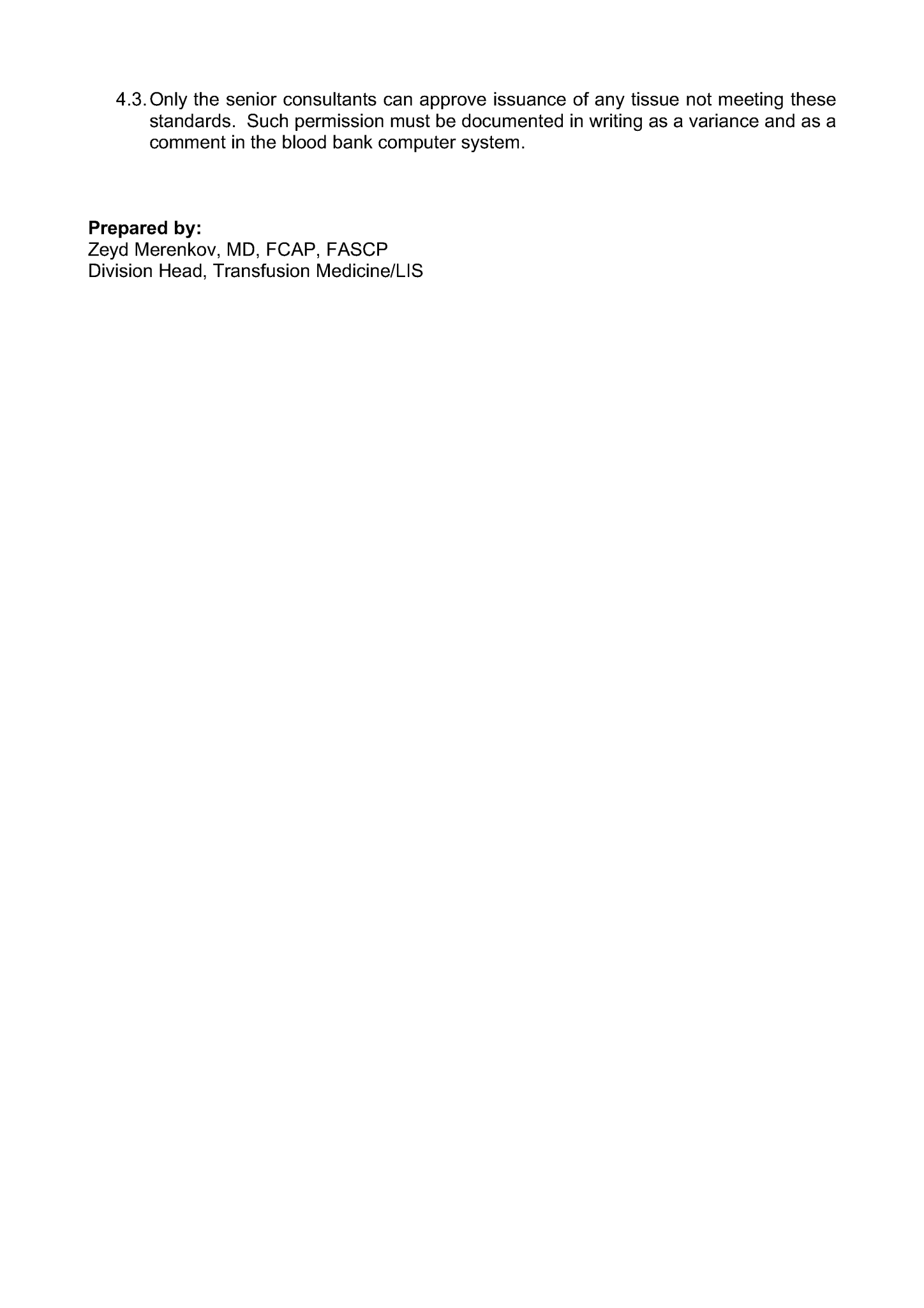 Process: Receipt, Storage, and Issuance of Tissue – Dr. Zeyd Merenkov