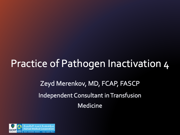 The Practice of Pathogen Inactivation 4 – Dr. Zeyd Merenkov