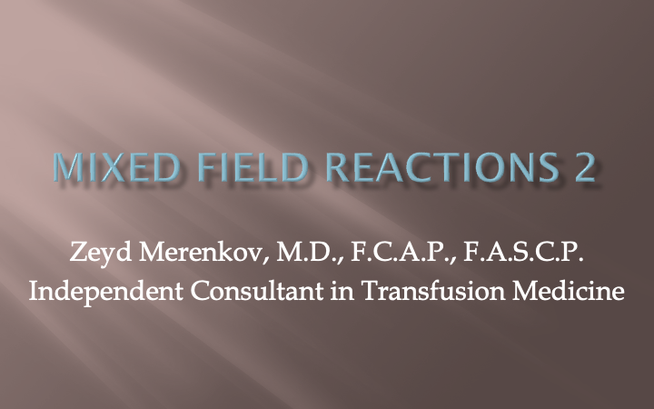 Mixed Field Reactions 2 – Dr. Zeyd Merenkov