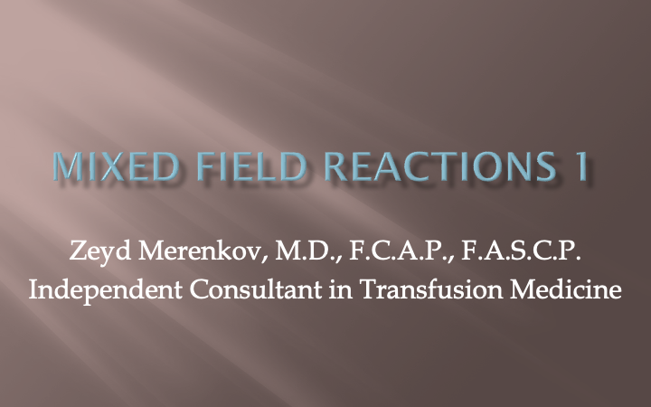 Mixed Field Reactions 1 – Dr. Zeyd Merenkov